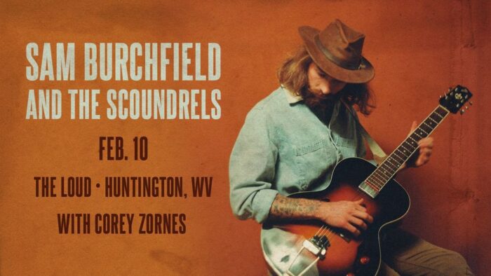 Sam Burchfield and The Scoundrels with Corey Zornes - The Loud - Cabell ...