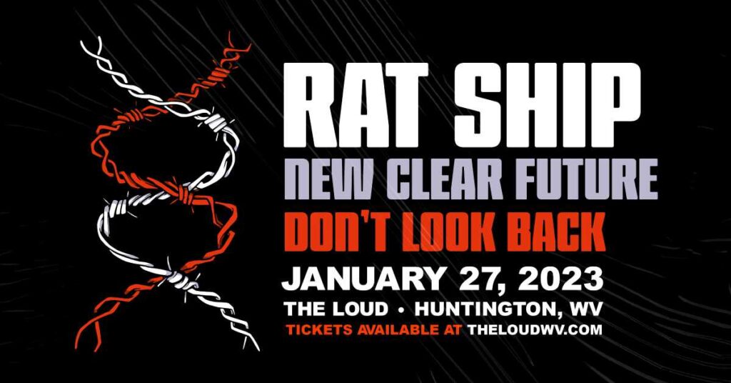 Rat Ship, New Clear Future, Don't Look Back at The Loud - Huntington ...